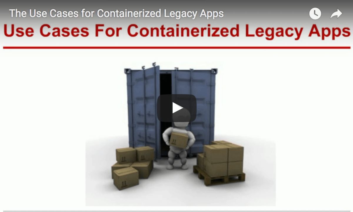 StorageShort: The Use Cases for Containerized Legacy Apps ...